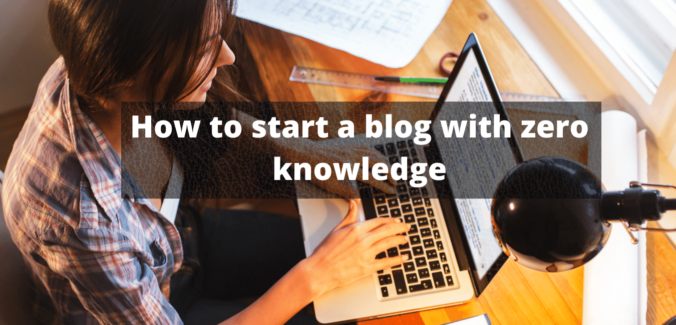 How To Start A Blog Using WordPress With No Knowledge